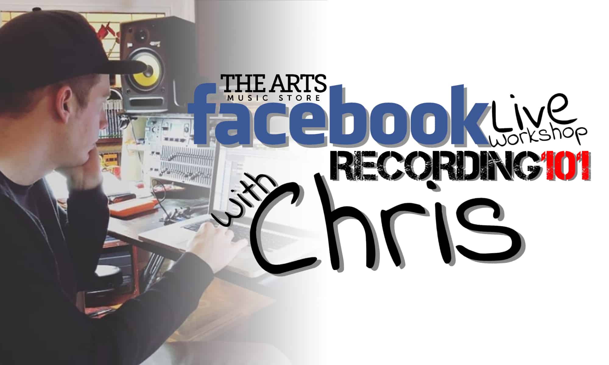 Recording 101 - Facebook Live Stream Workshop - The Arts Music Store